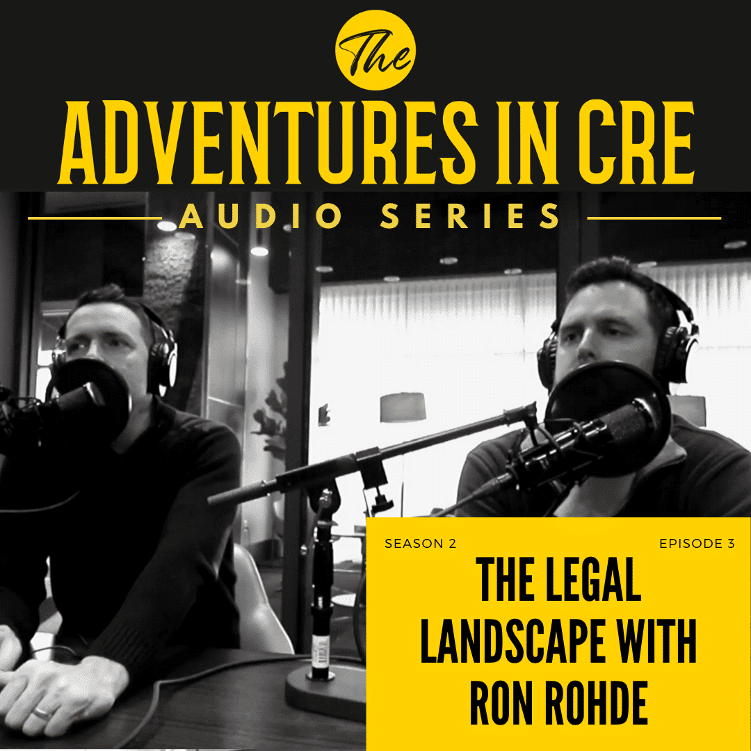 The Real Estate Legal Landscape with Ron Rohde - S2E3 - A.CRE Audio Series