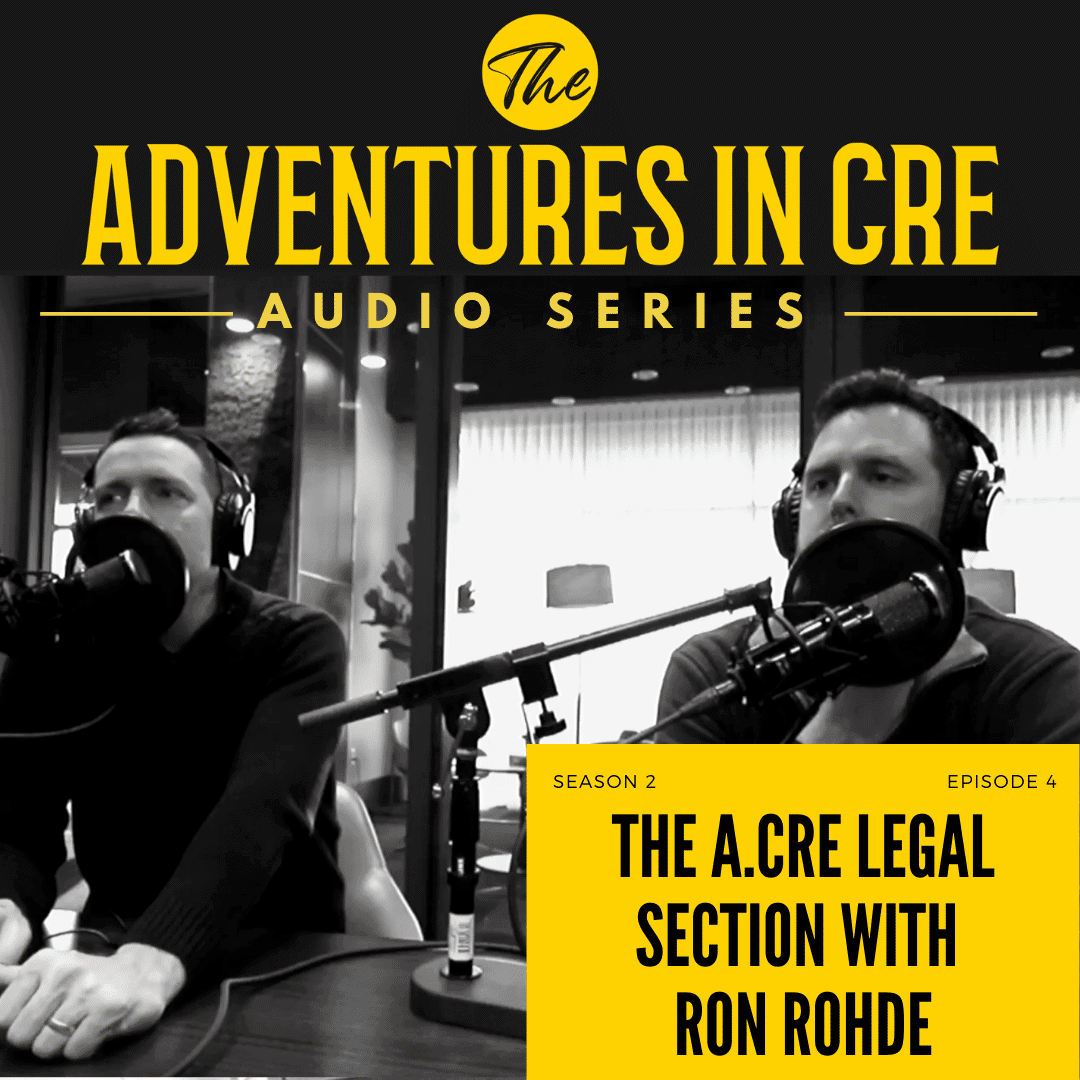 The A.CRE Legal Section with Ron Rohde - S2E4 - A.CRE Audio Series