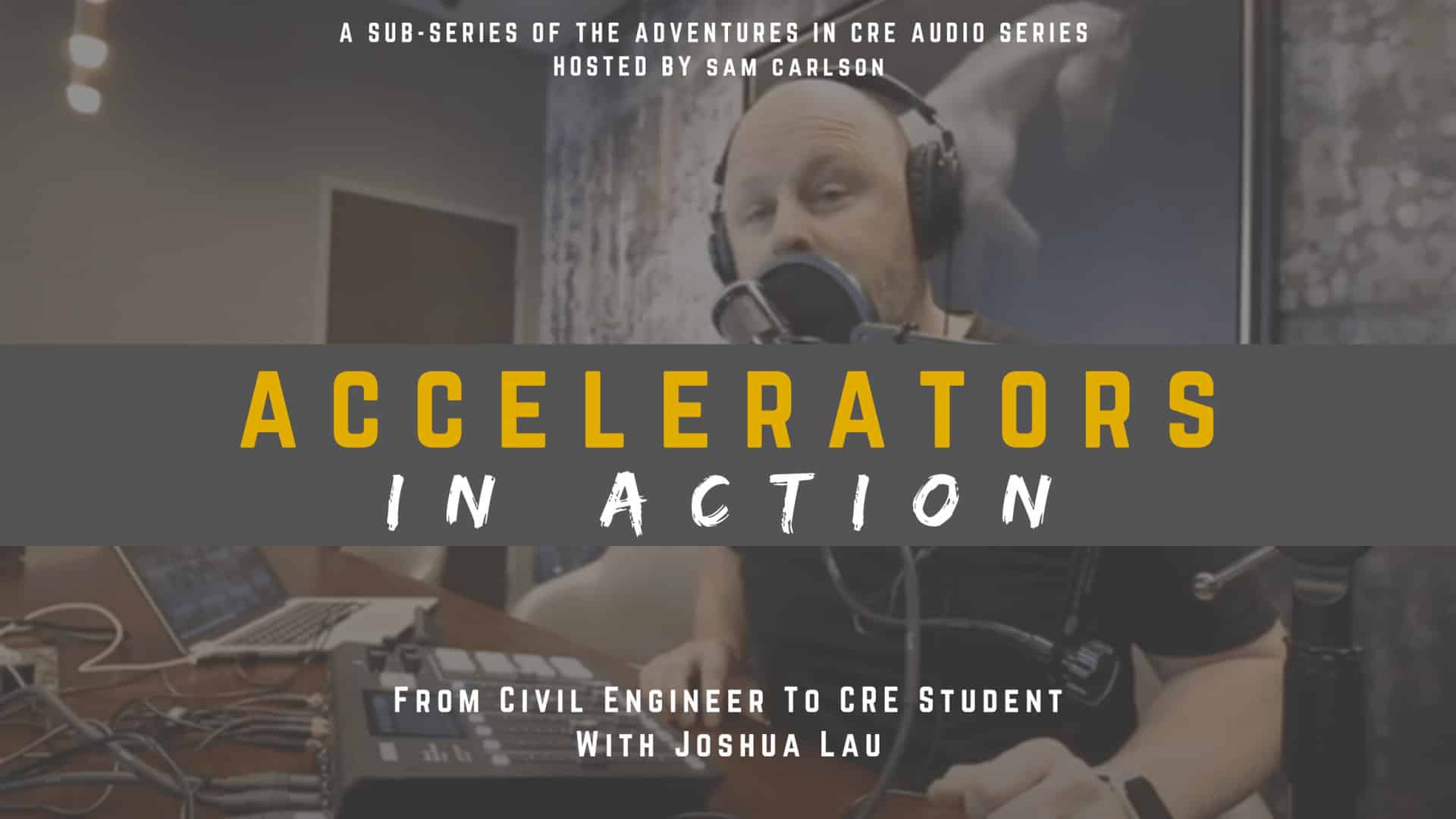 From Civil Engineer to CRE Student with Josh Lau - AiA - A.CRE Audio Series