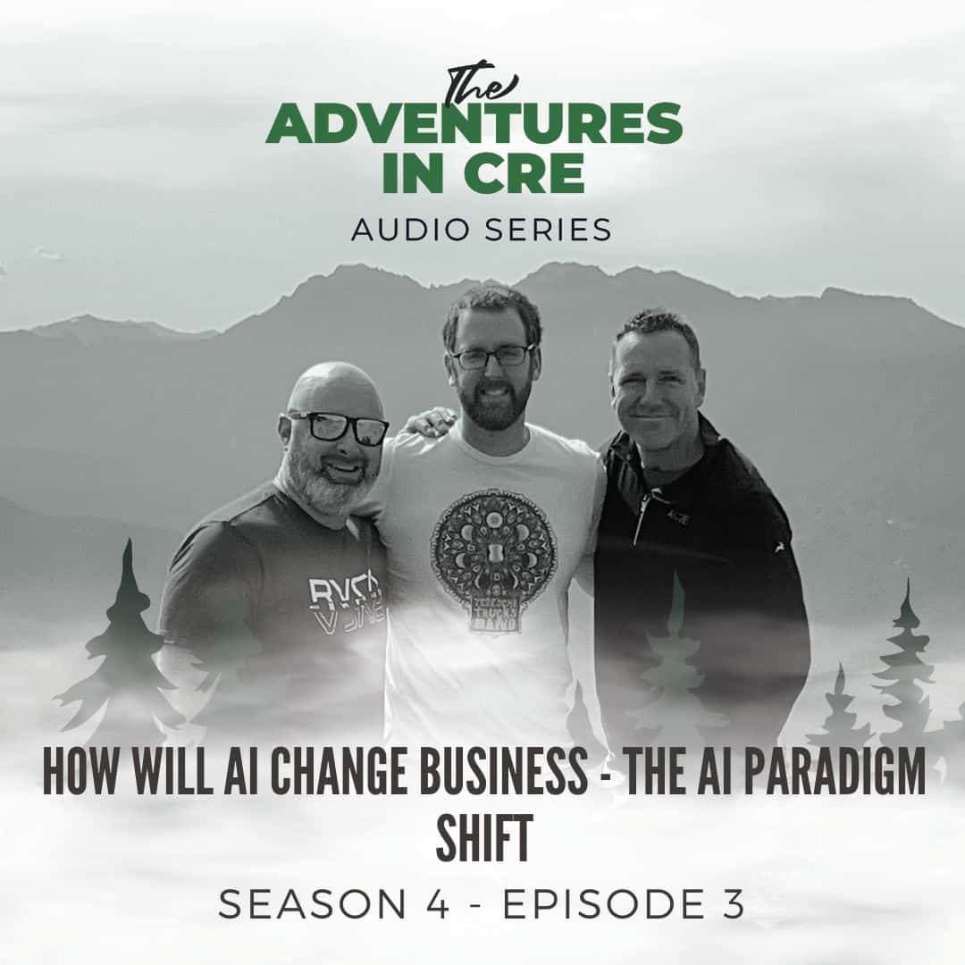 The AI Paradigm Shift | S4E3 - Adventures in CRE