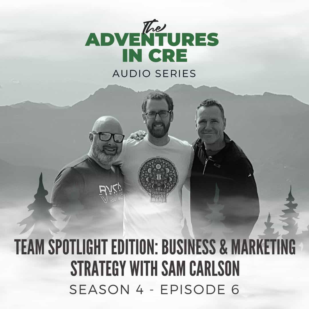 Business & Marketing Strategy with Sam Carlson - Adventures in CRE