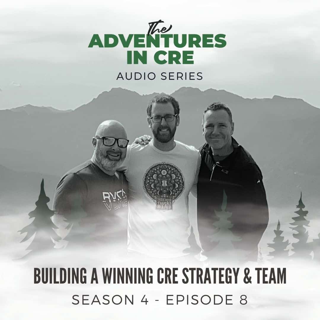 Building a Winning CRE Team & Strategy - Adventures in CRE